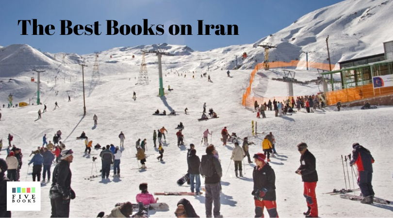 Books on Iran | Five Books Expert Recommendations
