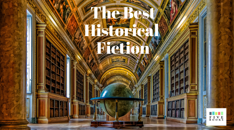 Historical Fiction | Five Books Expert Recommendations