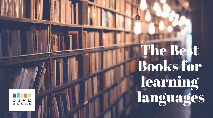 Learning Languages | Five Books Expert Recommendations