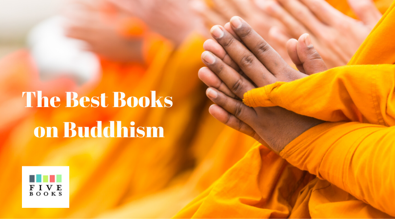 Best Buddhism Books | Five Books Expert Recommendations