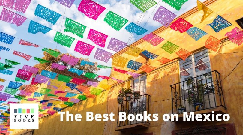 Mexico - Five Books Expert Recommendations