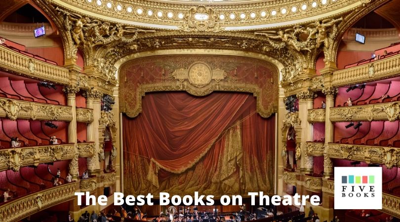 Theatre | Five Books Expert Recommendations
