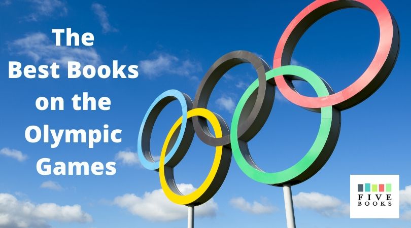 Olympics Books | Five Books Expert Recommendations