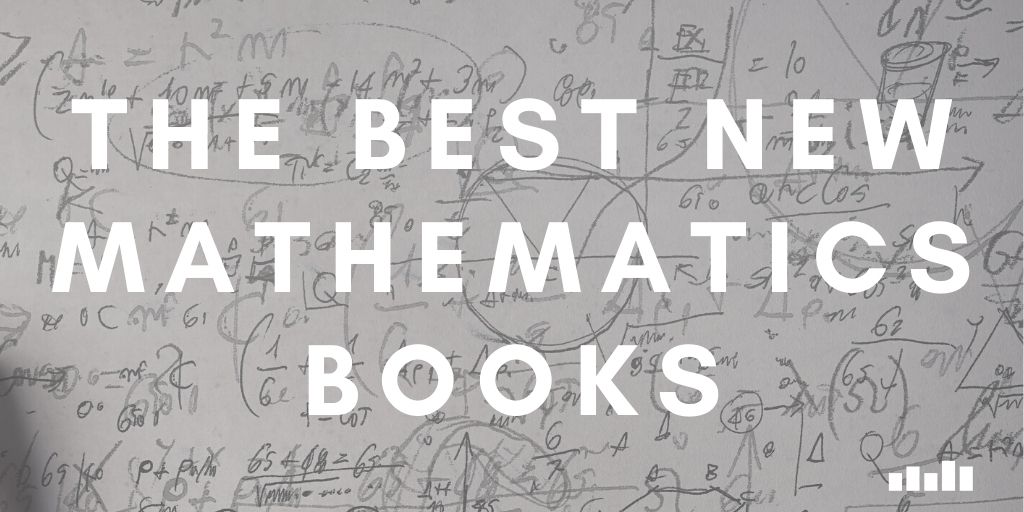 New Math Books - Five Books Expert Recommendations
