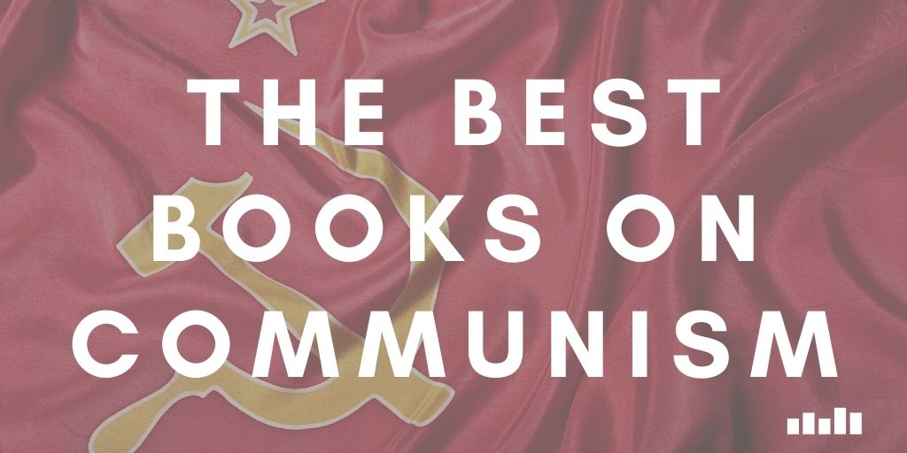 Communism Books - Five Books Expert Recommendations