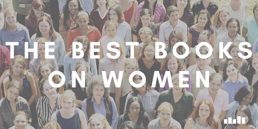 Books about Women - Five Books Expert Recommendations