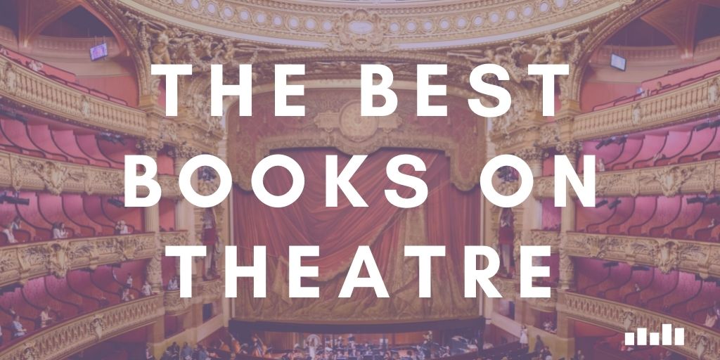 Theatre - Five Books Expert Recommendations