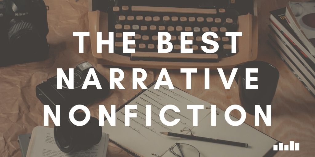 Narrative Nonfiction - Five Books Expert Recommendations