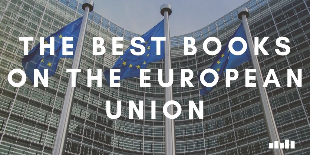 The European Union - Five Books Expert Recommendations