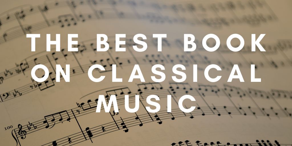 Opera & Classical Music - Five Books Expert Recommendations