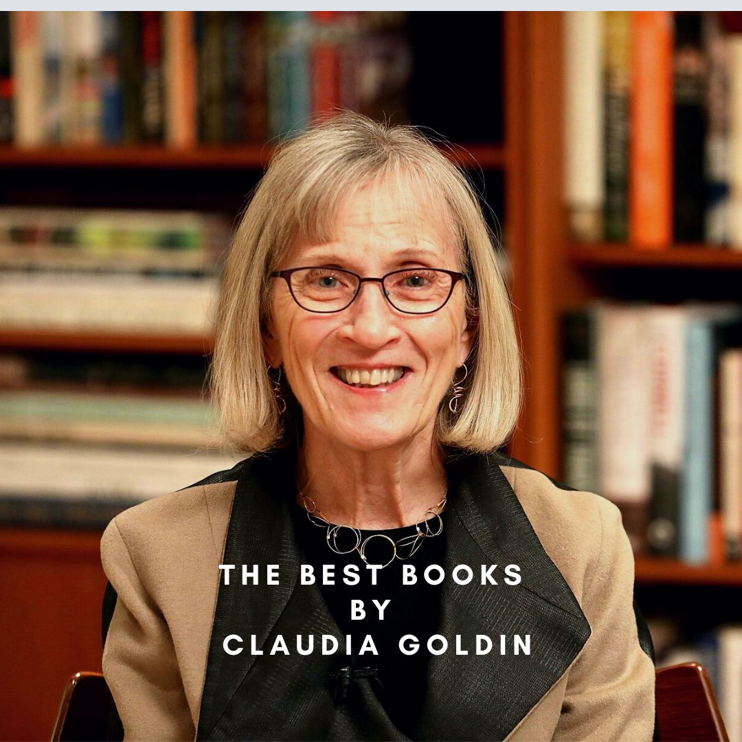 Books by Claudia Goldin - Five Books Expert Recommendations