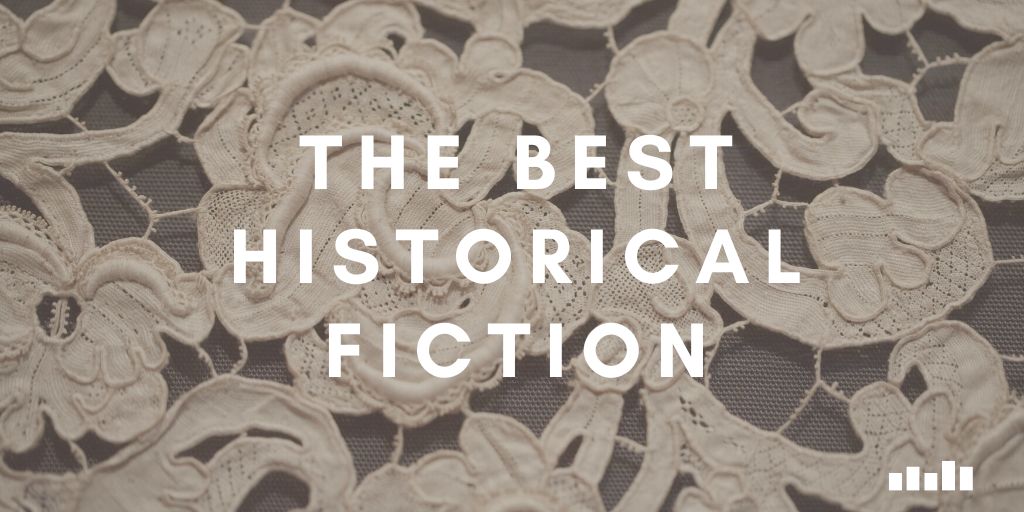 The Best Historical Fiction - Five Books Expert Recommendations
