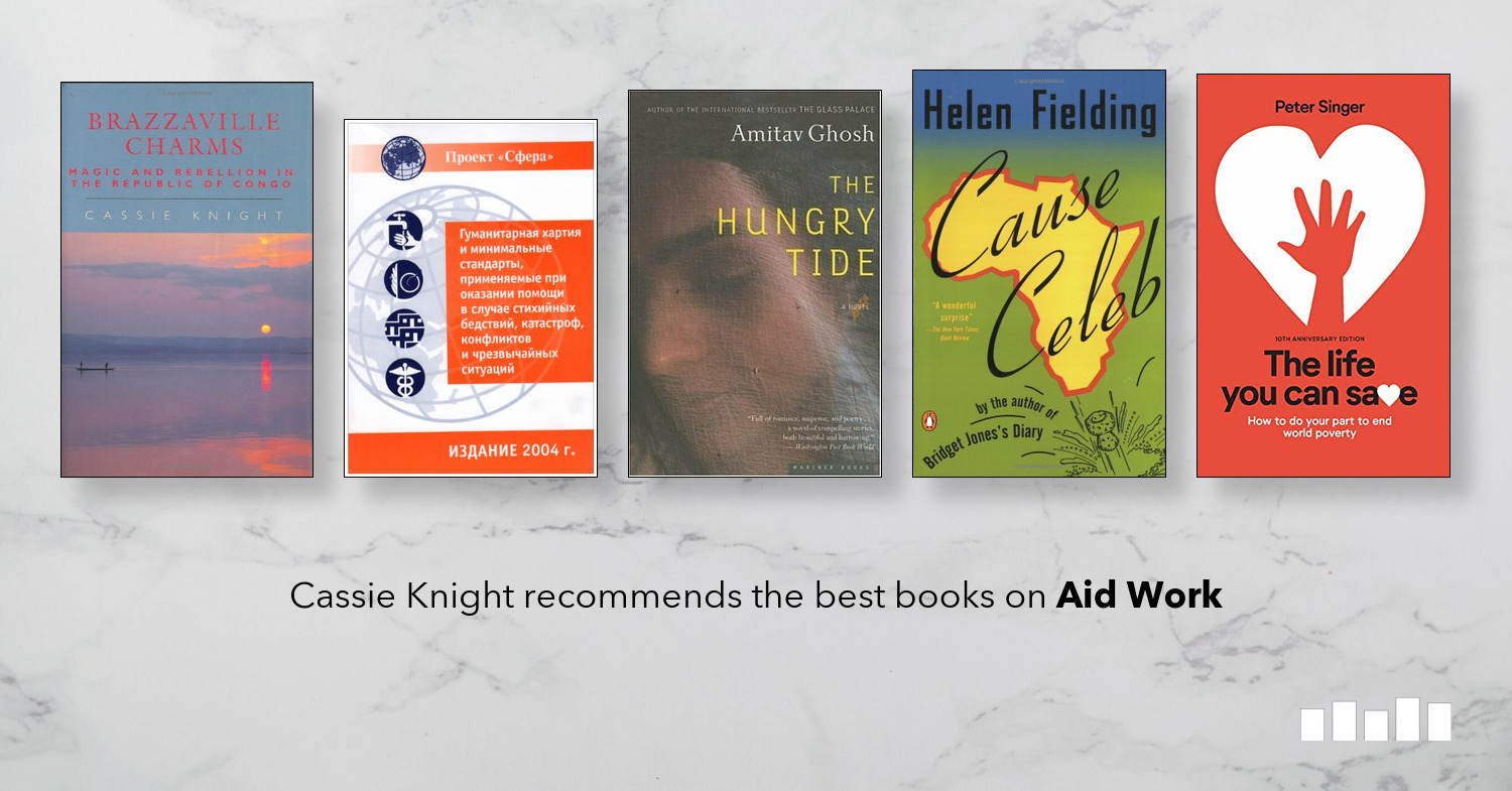 The Best Books on Aid Work - Five Books Expert Recommendations