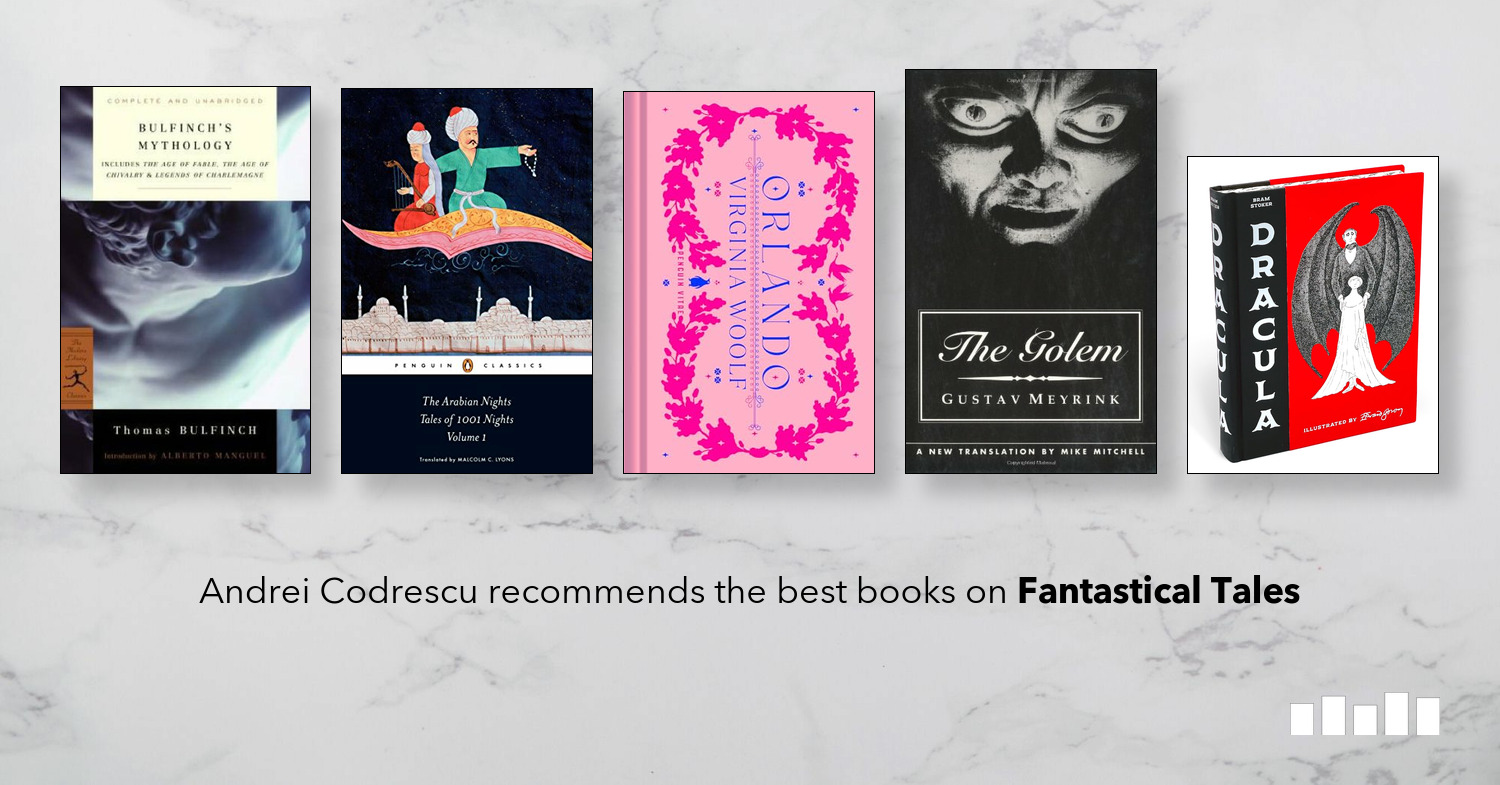 The Best Books on Fantastical Tales - Five Books Expert Recommendations