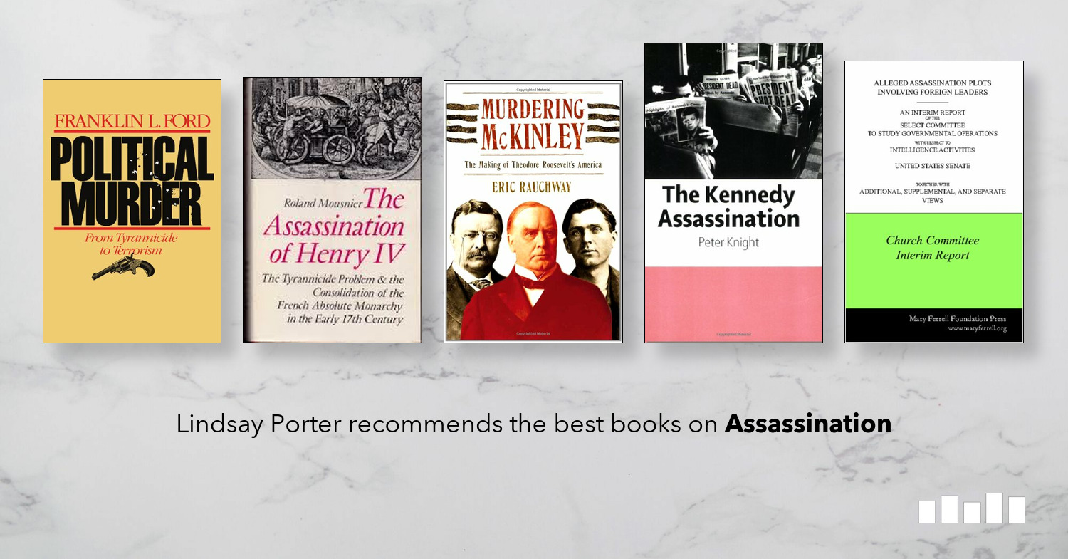 The Best Books on Assassination - Five Books Expert Recommendations