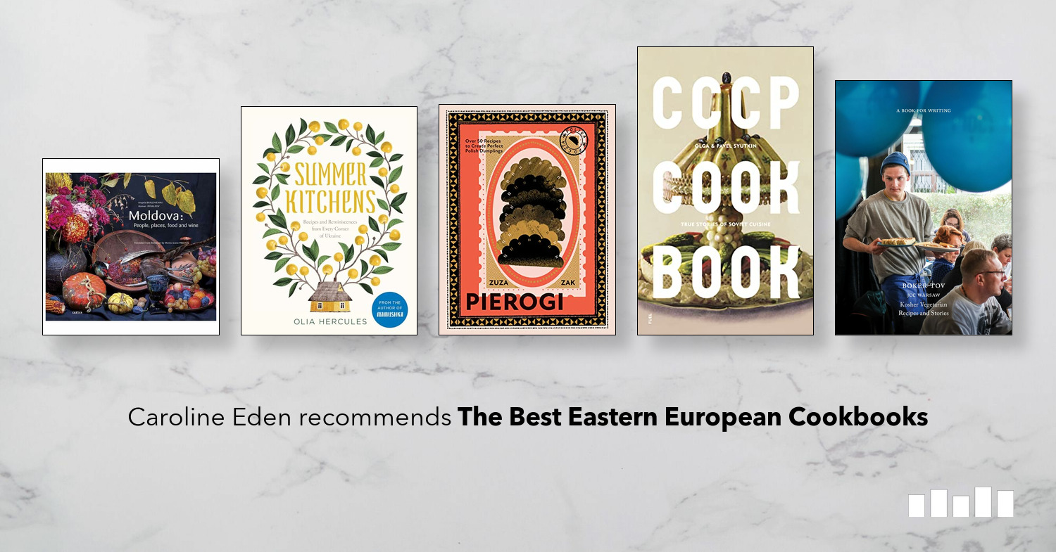 The Best Eastern European Cookbooks - Five Books Expert Recommendations