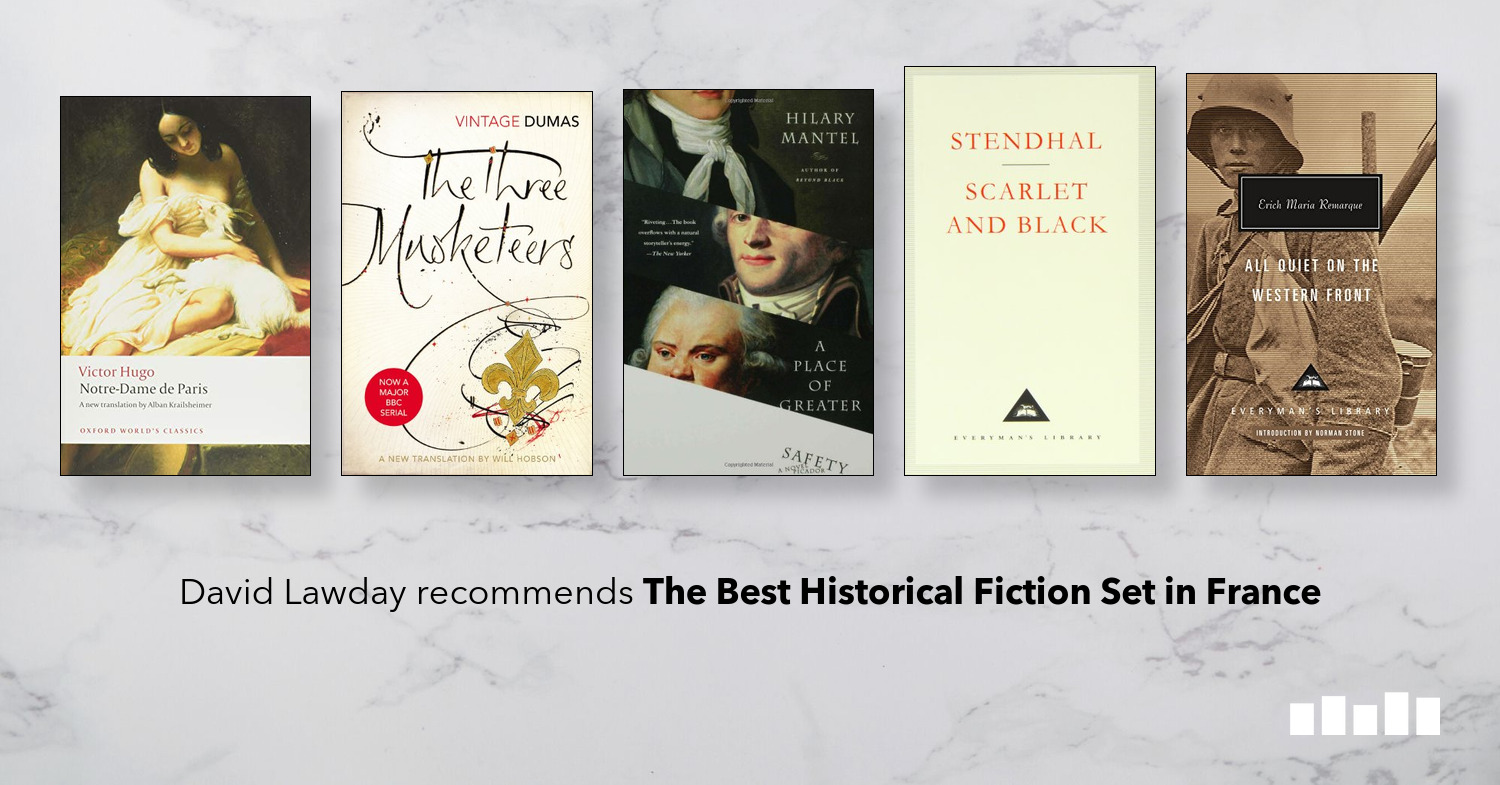 The Best Historical Fiction Set in France - Five Books Expert ...
