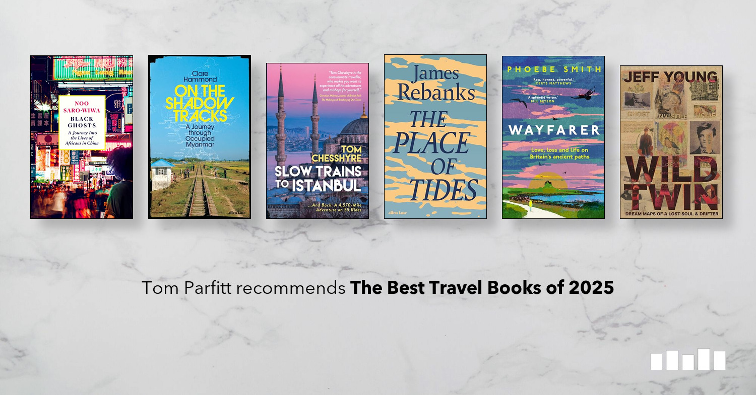 The Best Travel Books of 2025 - Five Books Expert Recommendations