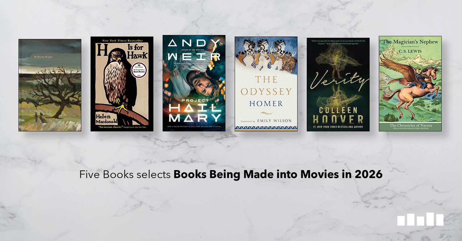 Books Being Made into Movies in 2026 - Five Books Expert Recommendations