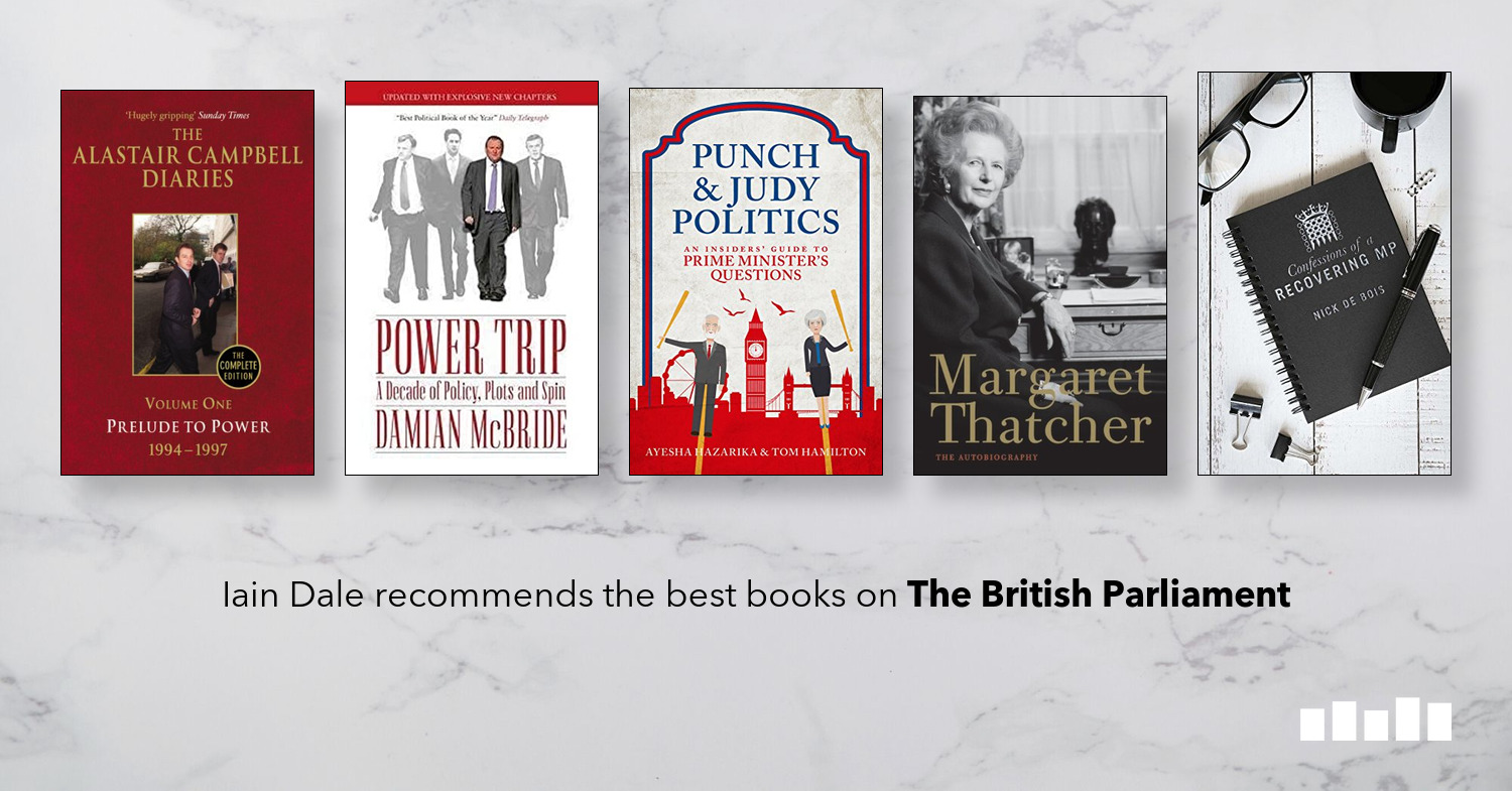 The Best Books on The British Parliament - Five Books Expert ...