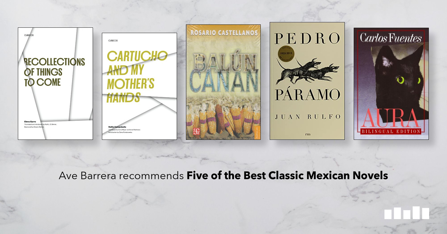 Five of the Best Classic Mexican Novels - Five Books