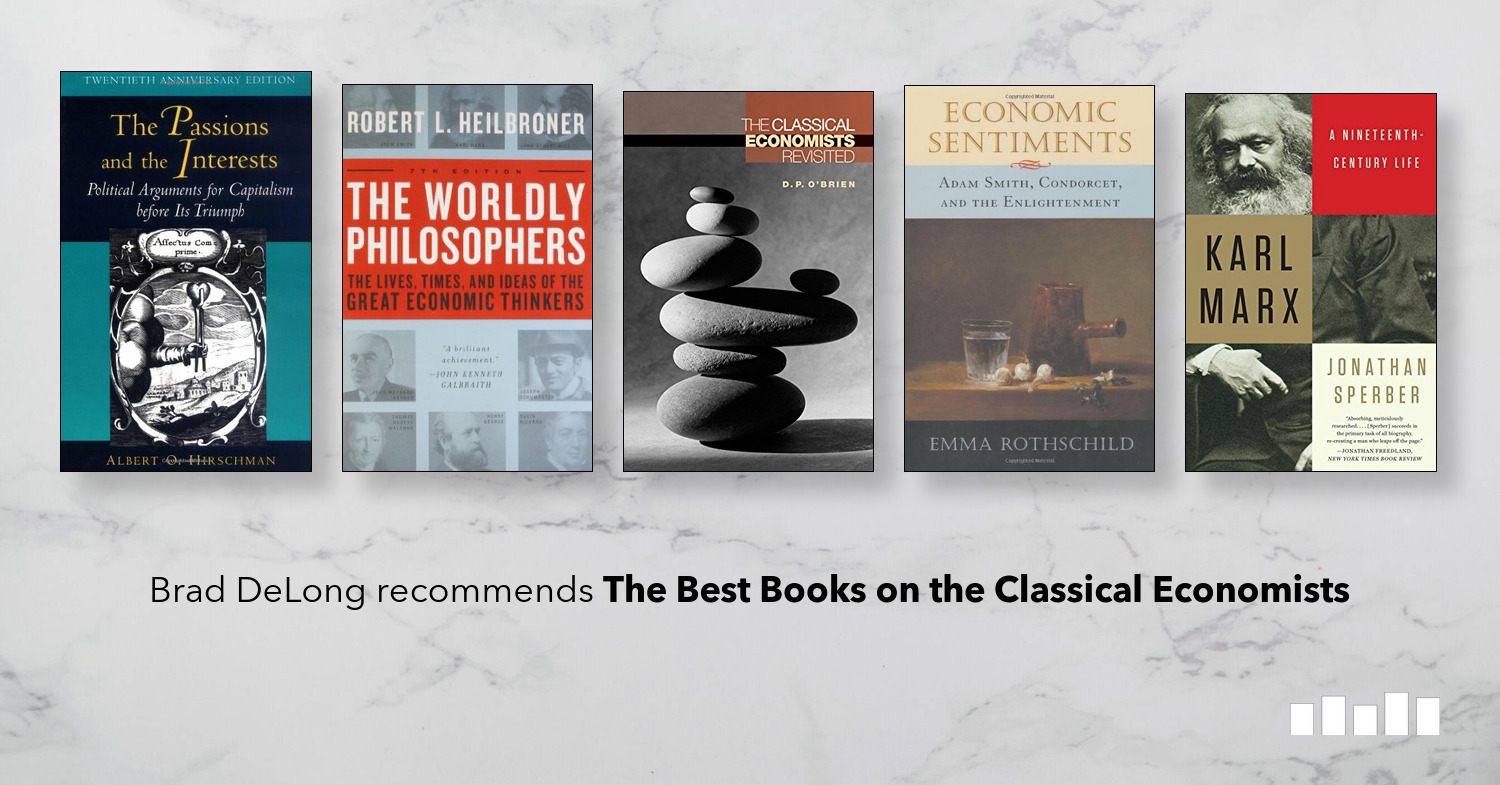 Books on the Classical Economists - Five Books Expert Recommendations