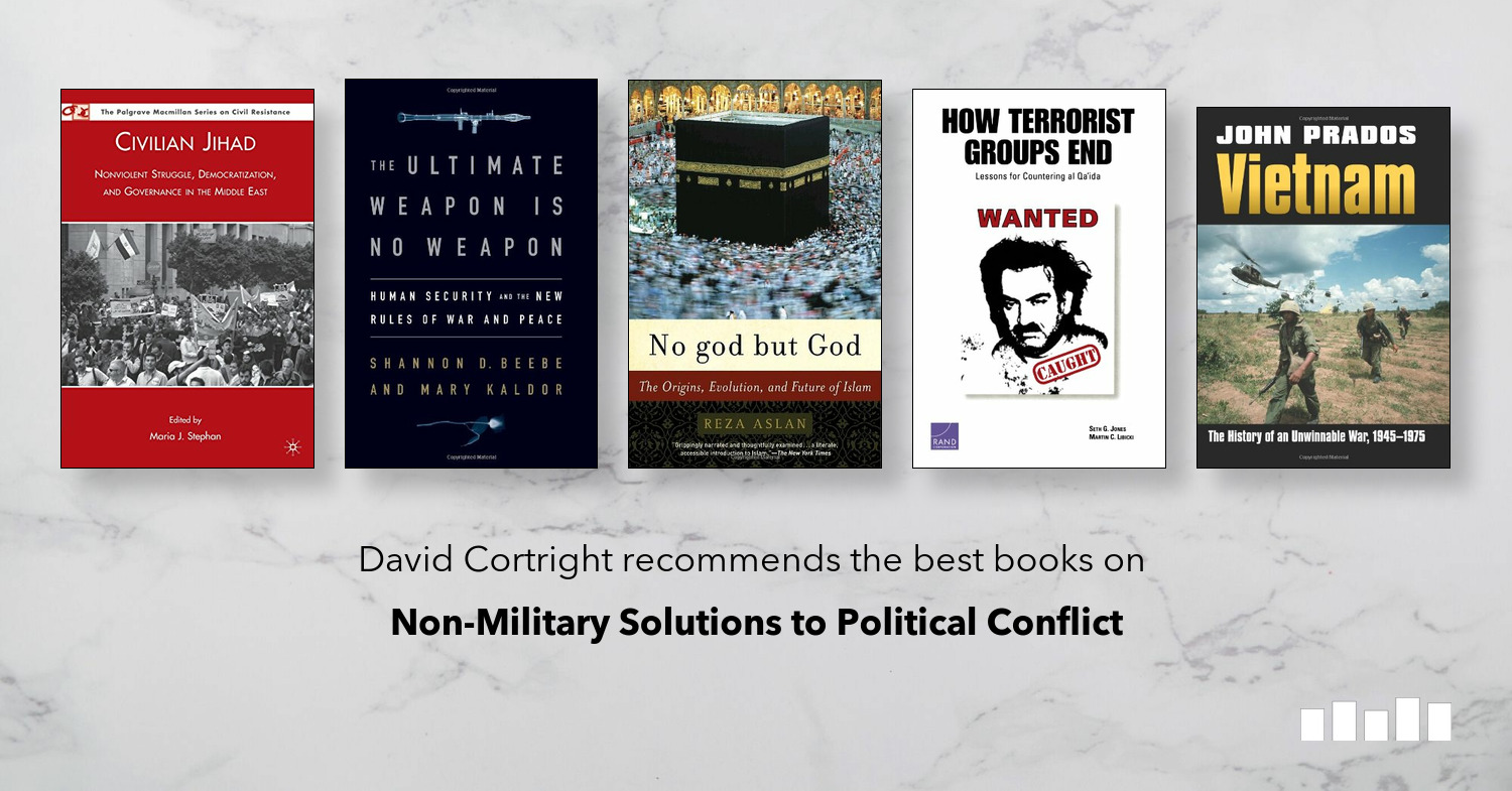 The Best Books on Non-Military Solutions to Political Conflict - Five ...