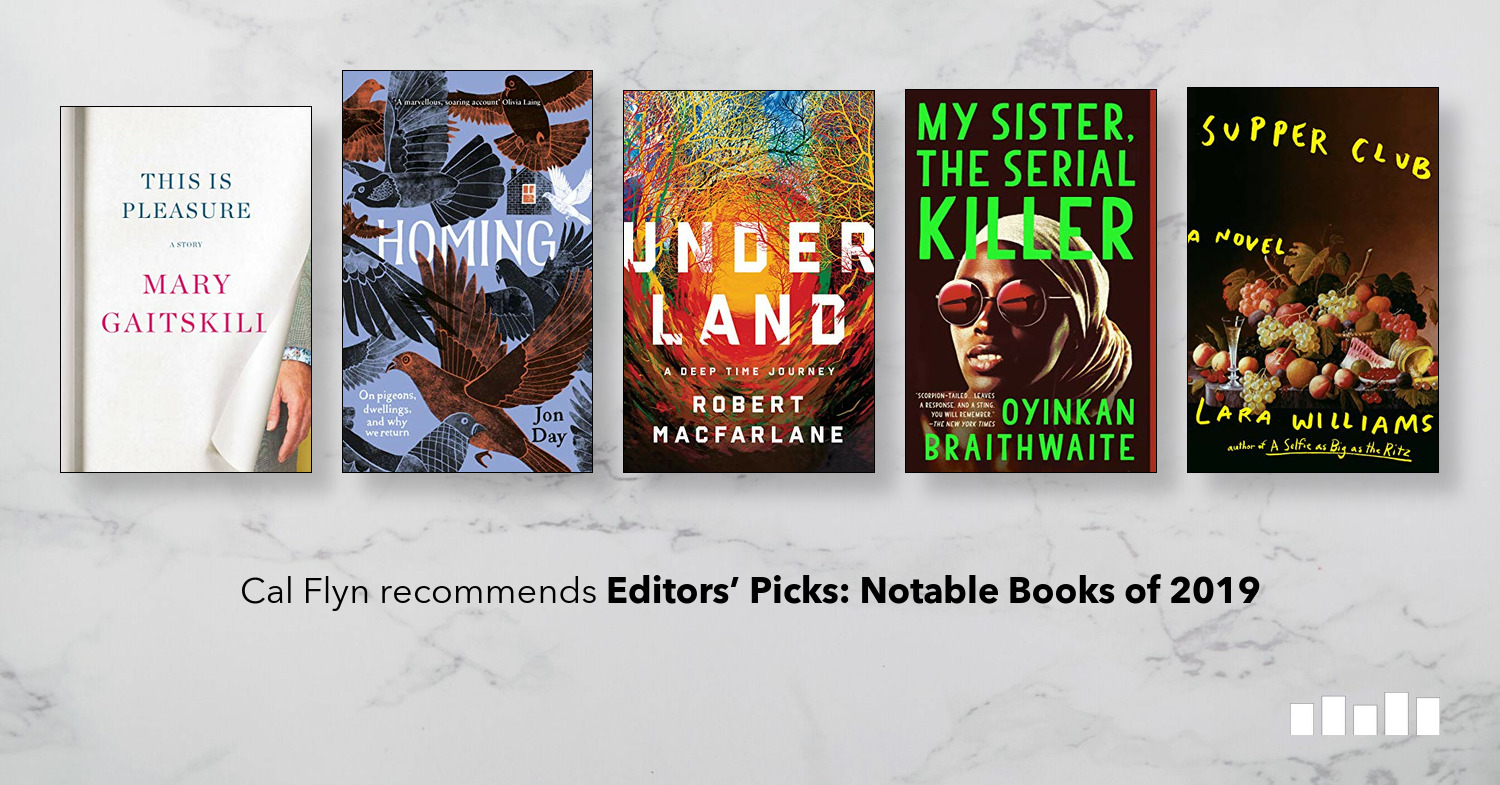 Editors' Picks: Notable Books of 2019 - Five Books Recommends