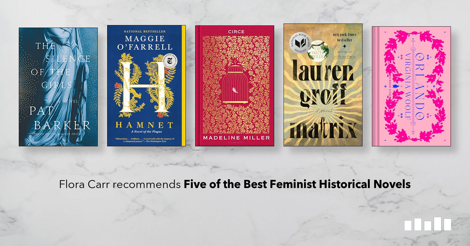 Five of the Best Feminist Historical Novels - Five Books Expert ...