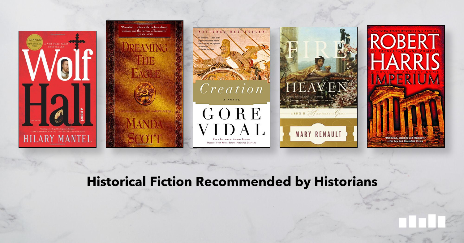 Historical Fiction Recommended by Historians - Five Books Expert ...