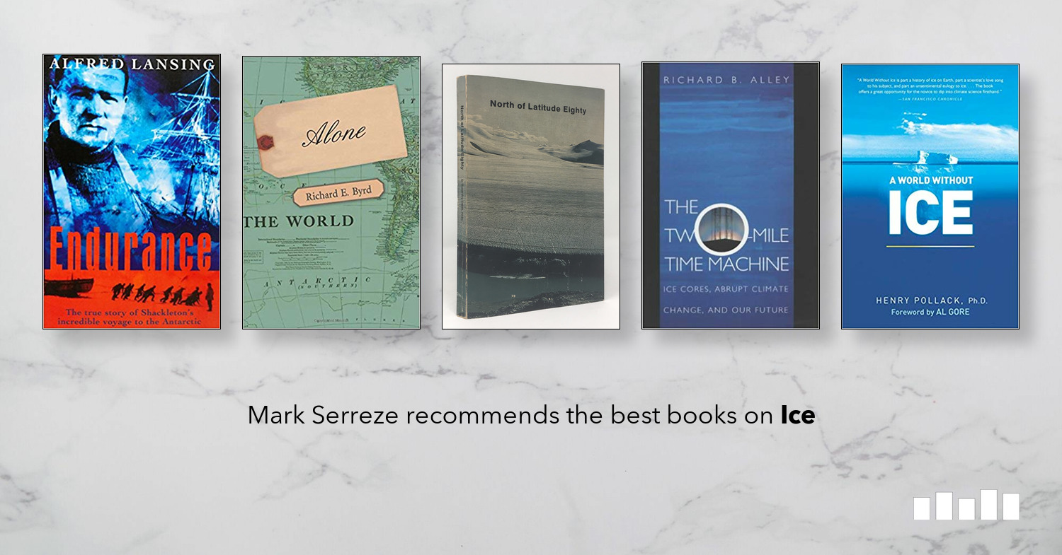The Best Books on Ice chosen by Mark Serreze for Five Books