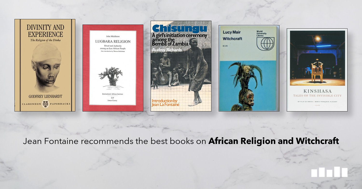 The Best Books on African Religion and Witchcraft - Five Books Expert ...