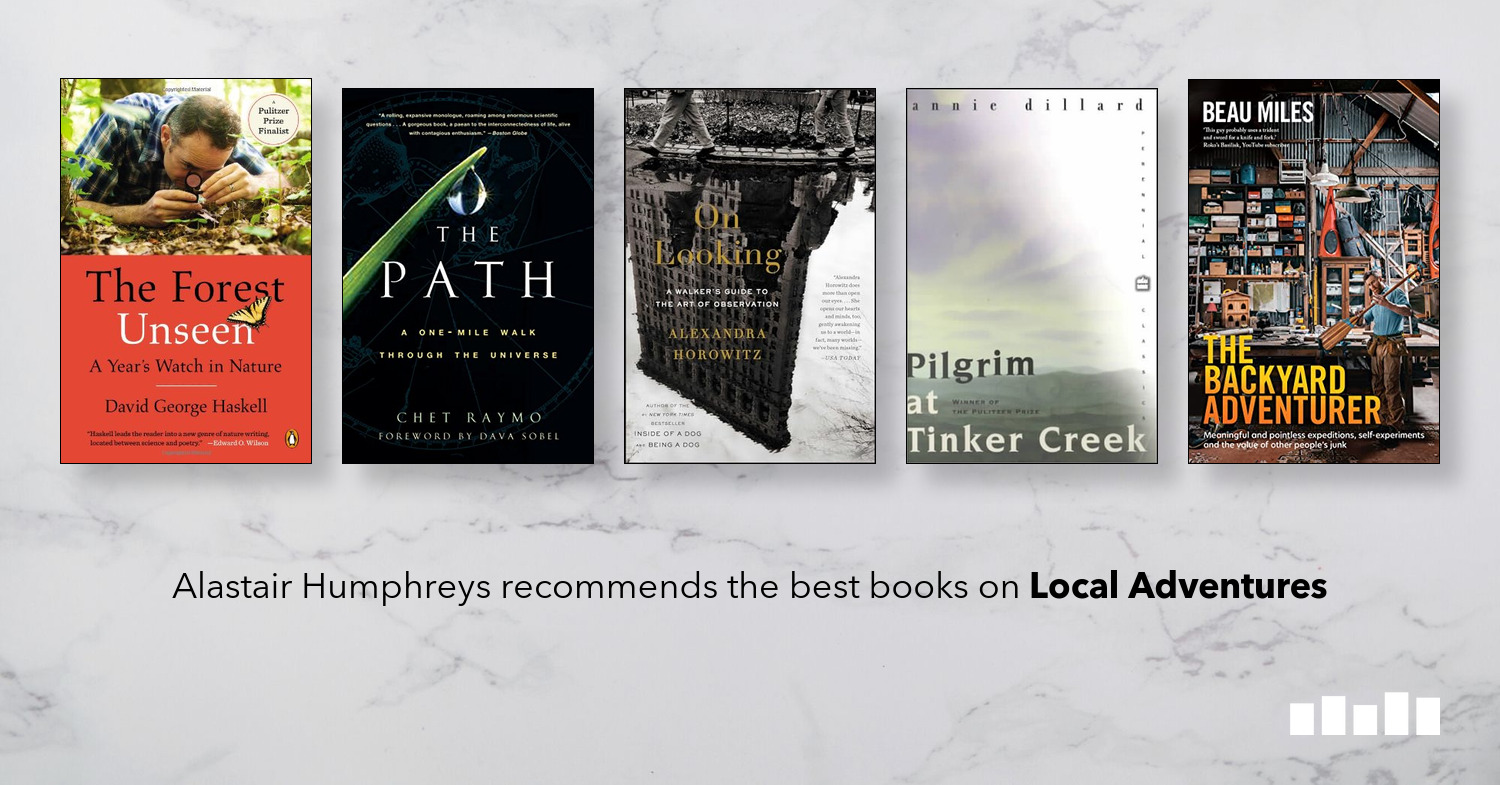 The Best Books on Local Adventures - Five Books Expert Recommendations