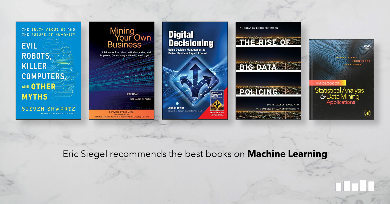 The Best Books on Machine Learning - Five Books Expert Recommendations The Best Books on Machine Learning - Five Books Expert Recommendations
