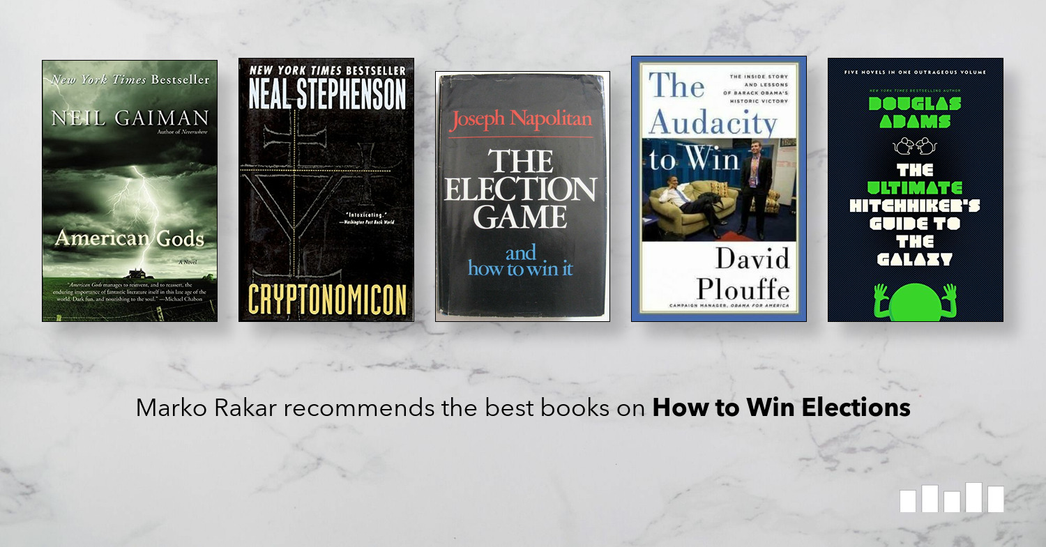 The Best Books on How to Win Elections - Five Books Expert Recommendations