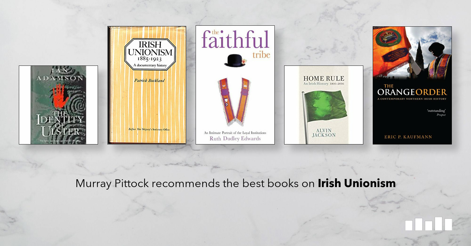 The Best Books on Irish Unionism - Five Books Expert Recommendations