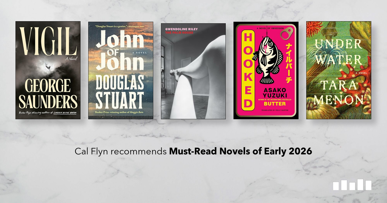 Must-Read Novels of Early 2026 - Five Books Expert Recommendations