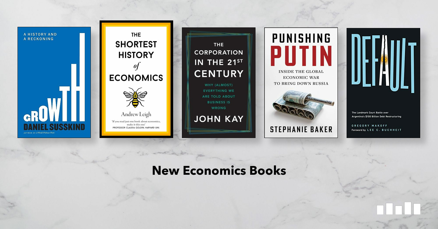 New Economics Books - Five Books Expert Recommendations