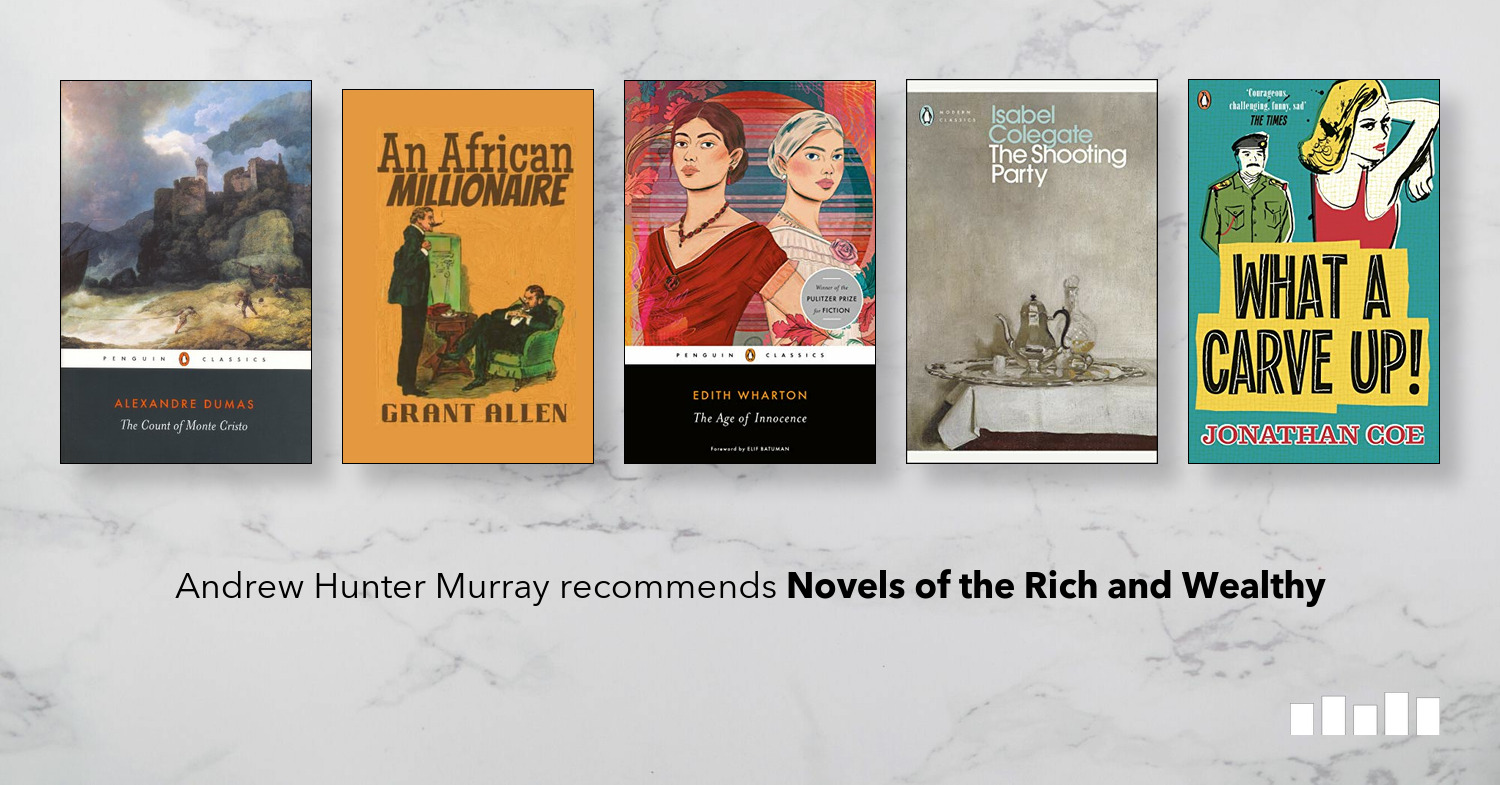 Novels of the Rich and Wealthy - Five Books