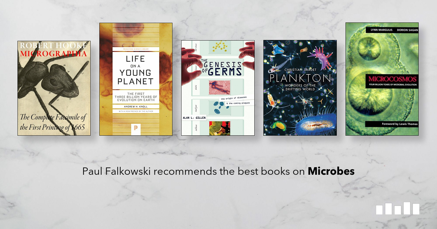 The Best Books on Microbes - Five Books Expert Recommendations