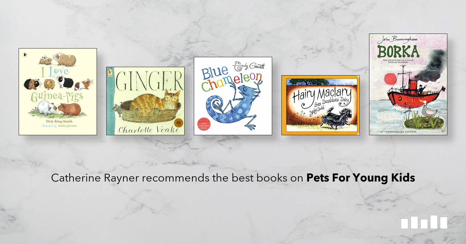 The Best Books on Pets For Young Kids - Five Books Expert Recommendations