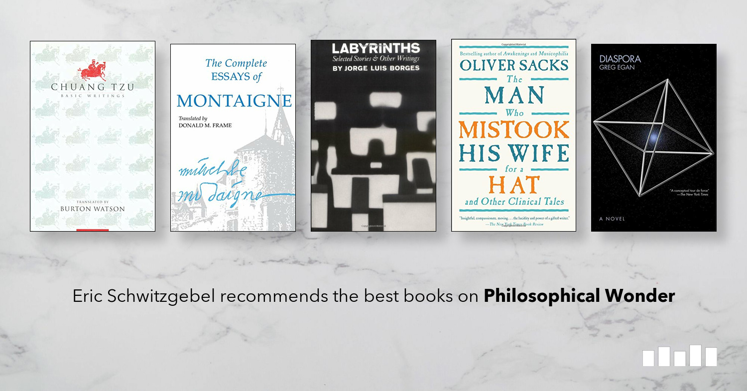 The Best Books On Philosophical Wonder Five Books Expert Recommendations