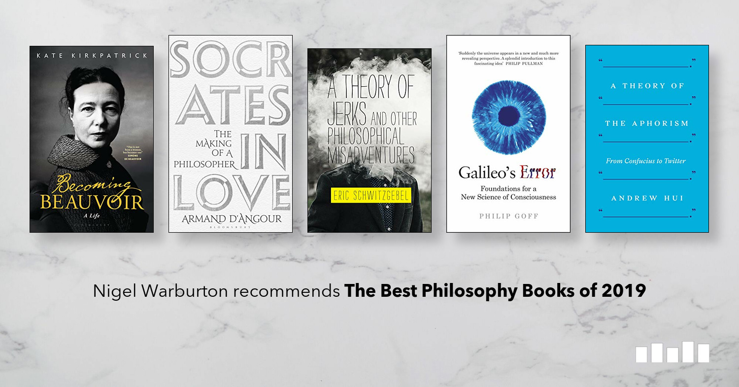 The Best Philosophy Books of 2019 - Five Books Recommendations