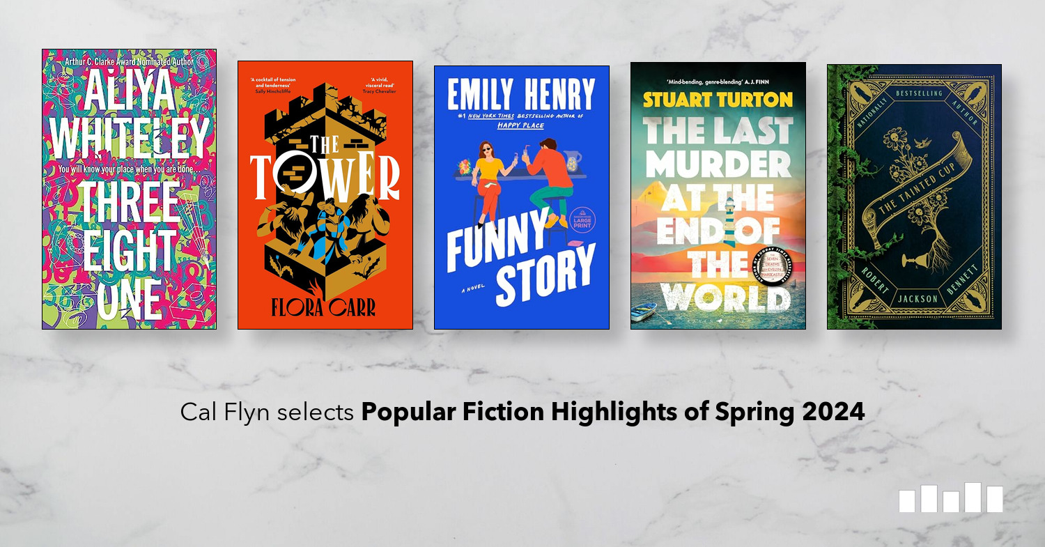 Popular Fiction Highlights of Spring 2024 - Five Books Expert ...