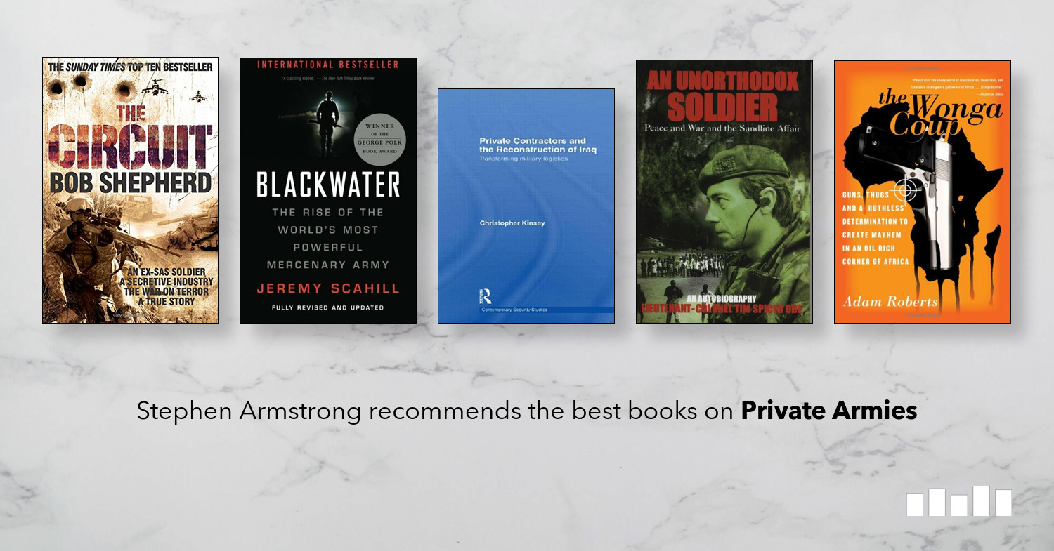The Best Books on Private Armies - Five Books Expert Recommendations