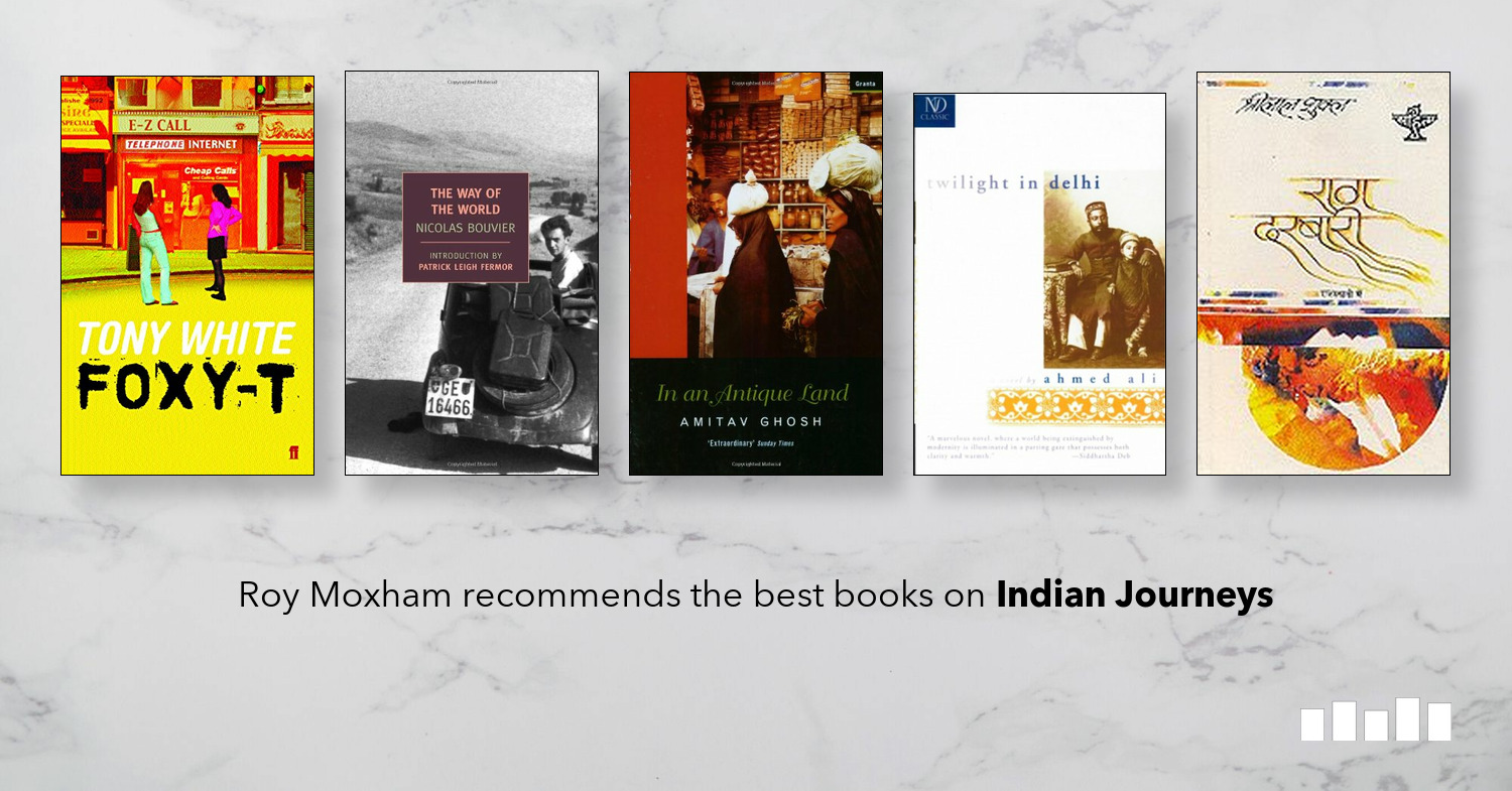The Best Books on Indian Journeys - Five Books Expert Recommendations