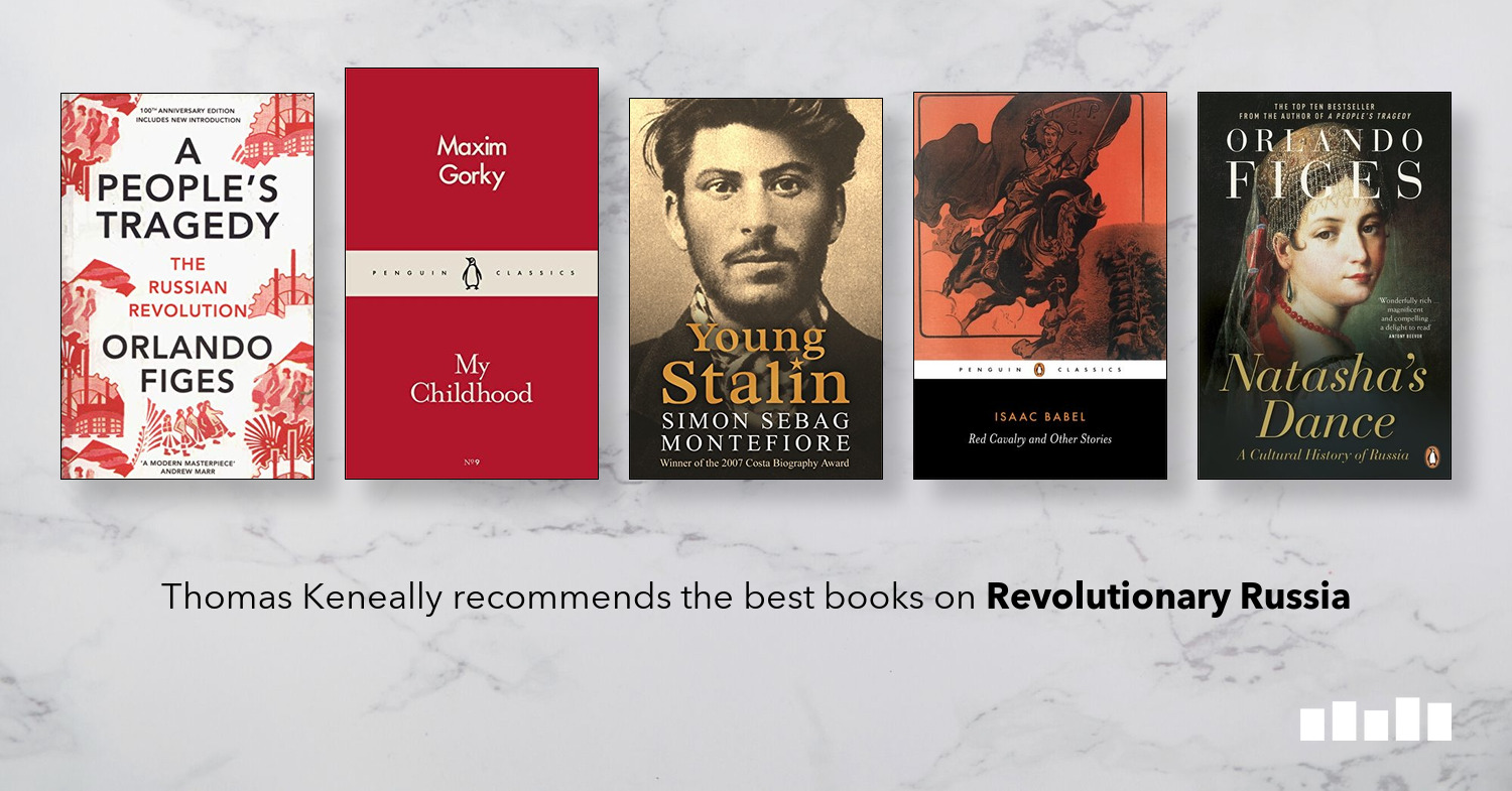 The Best Books on Revolutionary Russia - Five Books Expert Recommendations