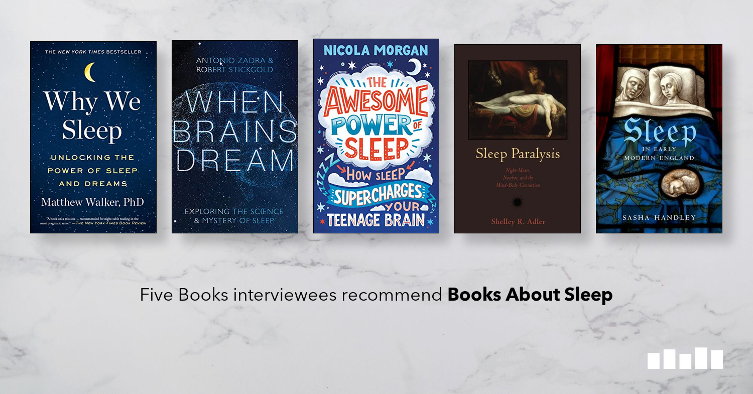Books About Sleep - Five Books Expert Recommendations