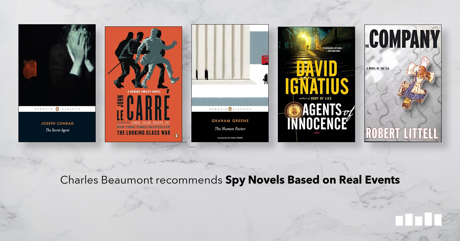 Spy Novels Based on Real Events - Five Books Expert Recommendations