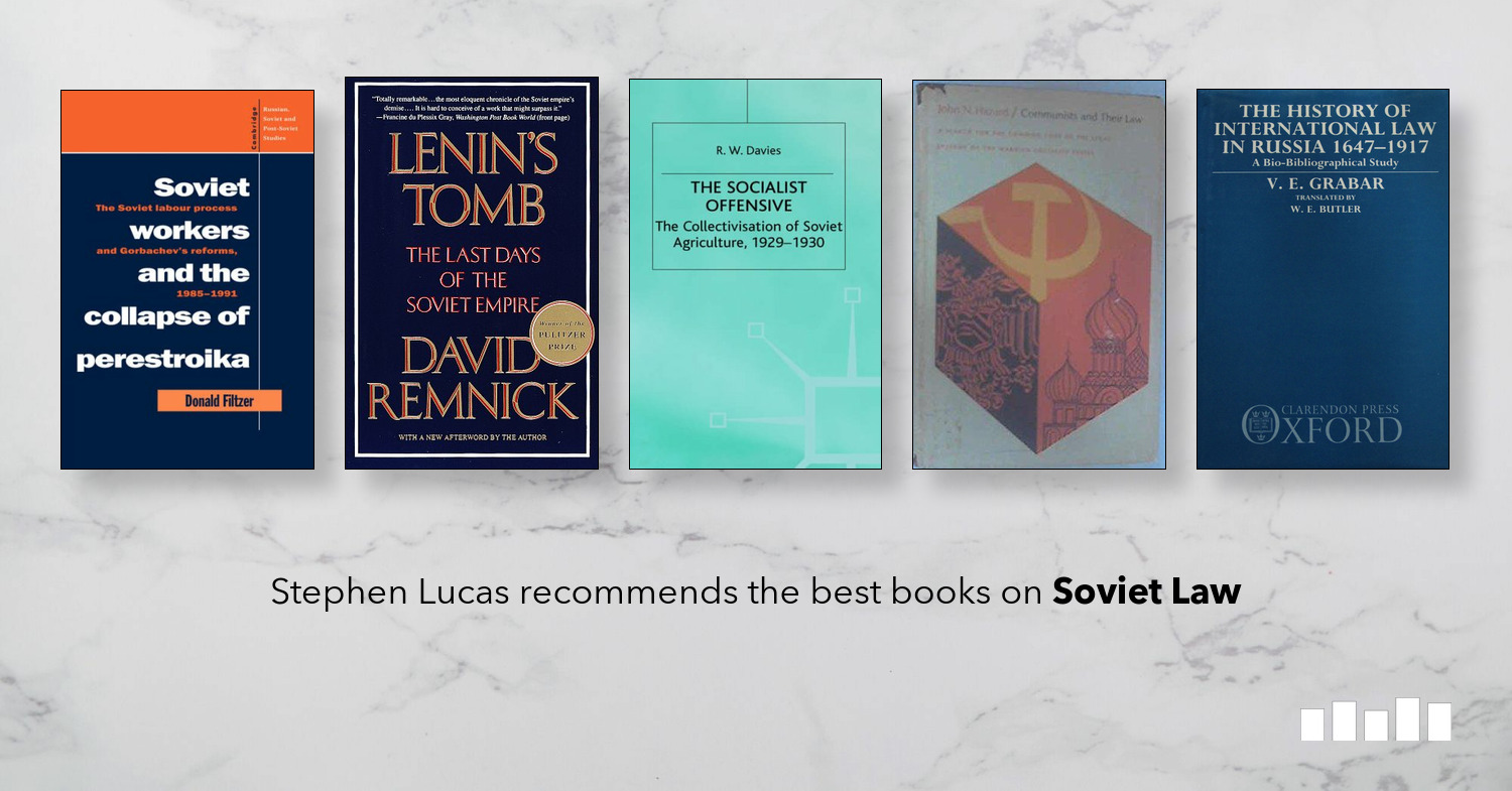 The Best Books on Soviet Law - Five Books Expert Recommendations